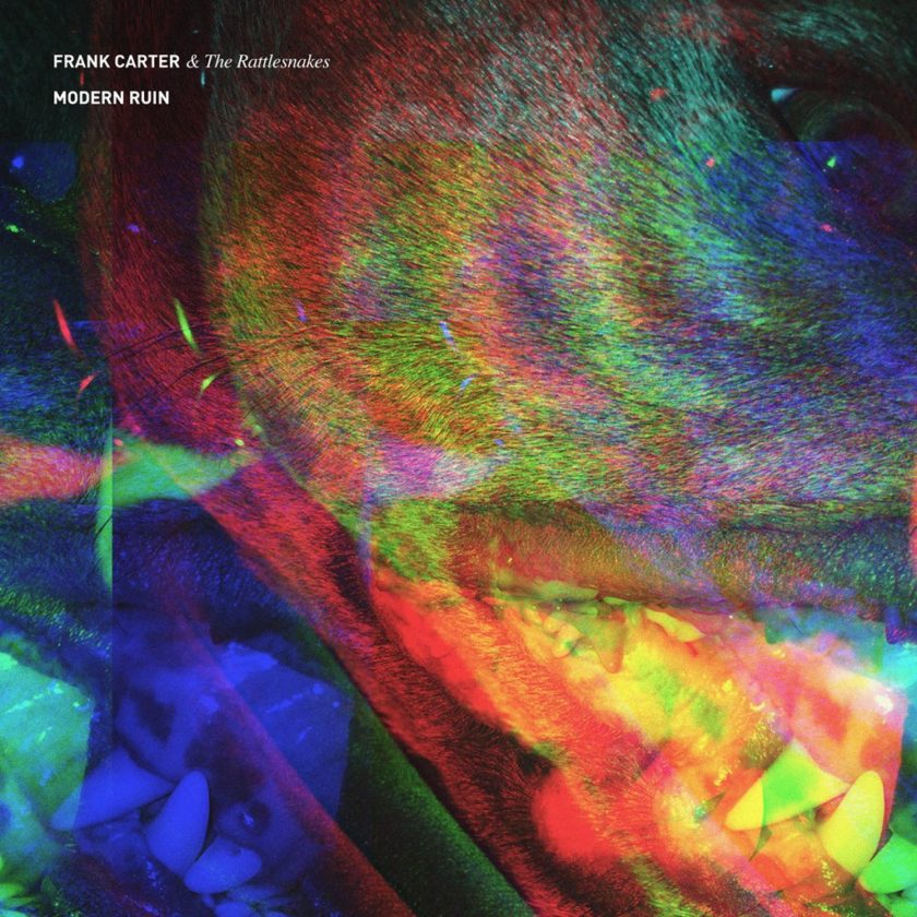 Album Review: Frank Carter and the Rattlesnakes - Modern Ruin - AltWire